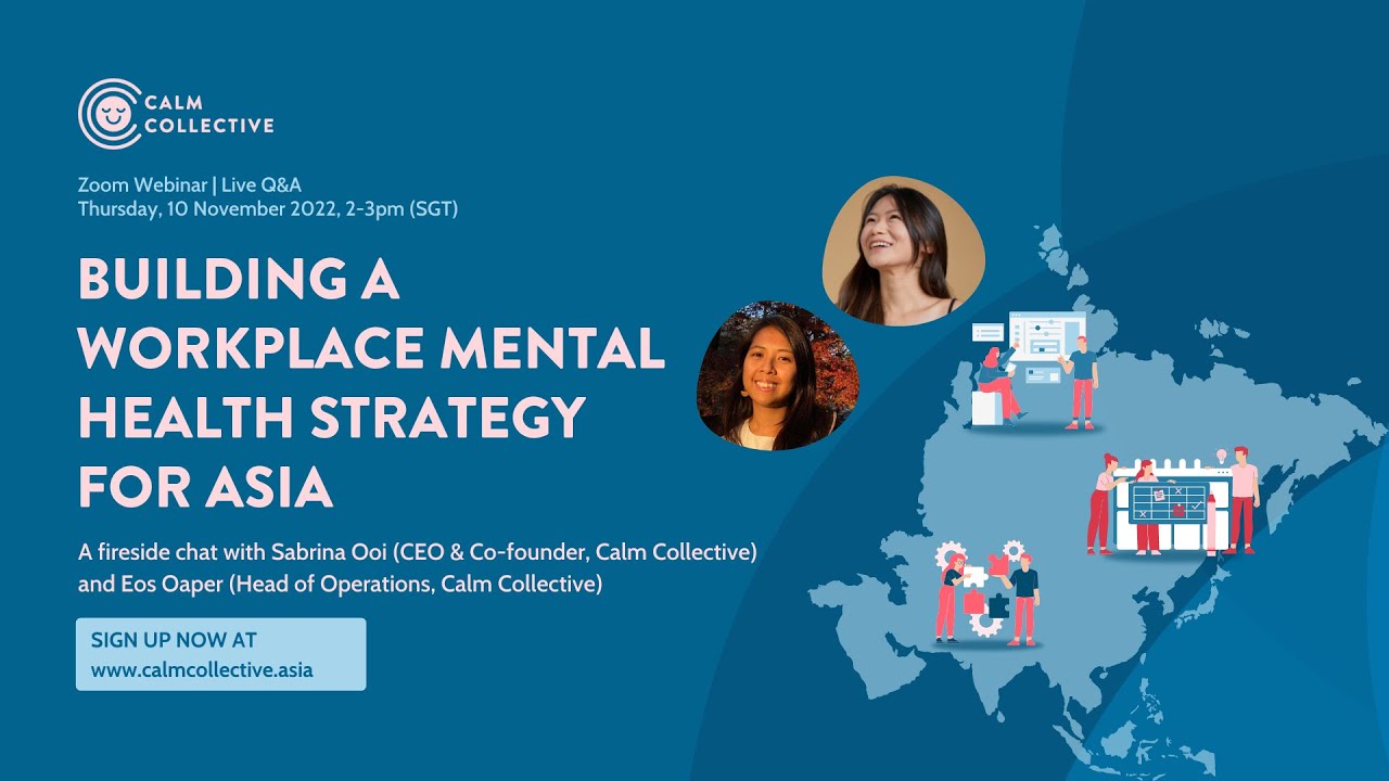 Building A Workplace Mental Health Strategy For Asia | Calm Collective ...