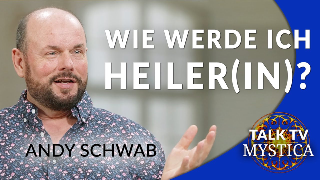 Andy Schwab - Über die Wirkungsweise der Heilung und warum es jeder von ...