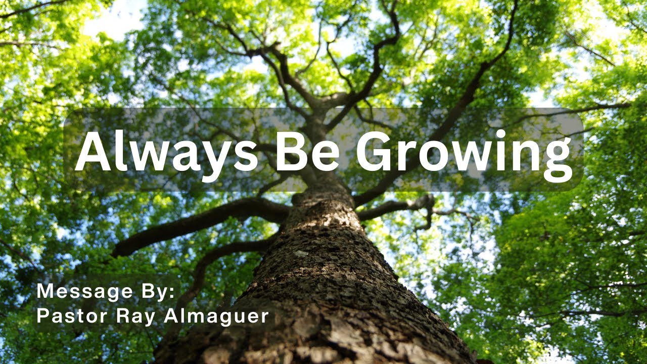 Always Be Growing Part 5 - YouTube
