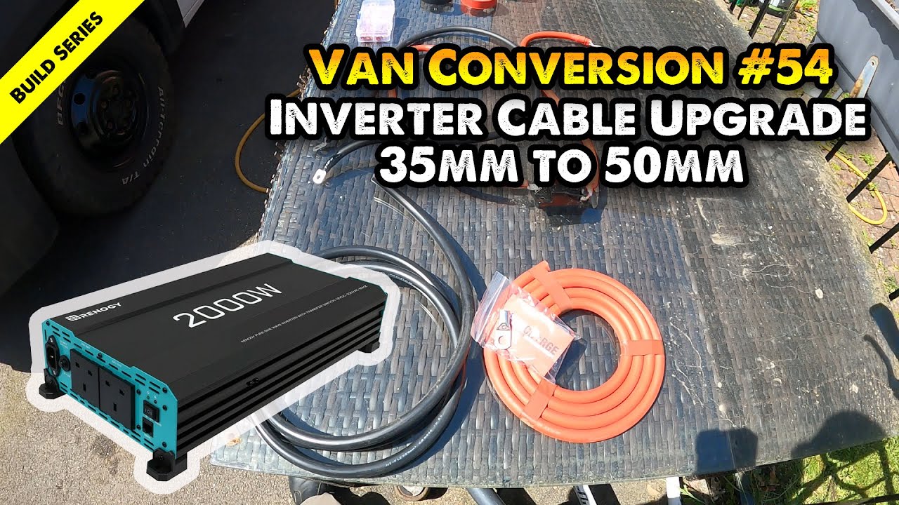 Upgrade to Inverter Cable from 35mm to 50mm - YouTube