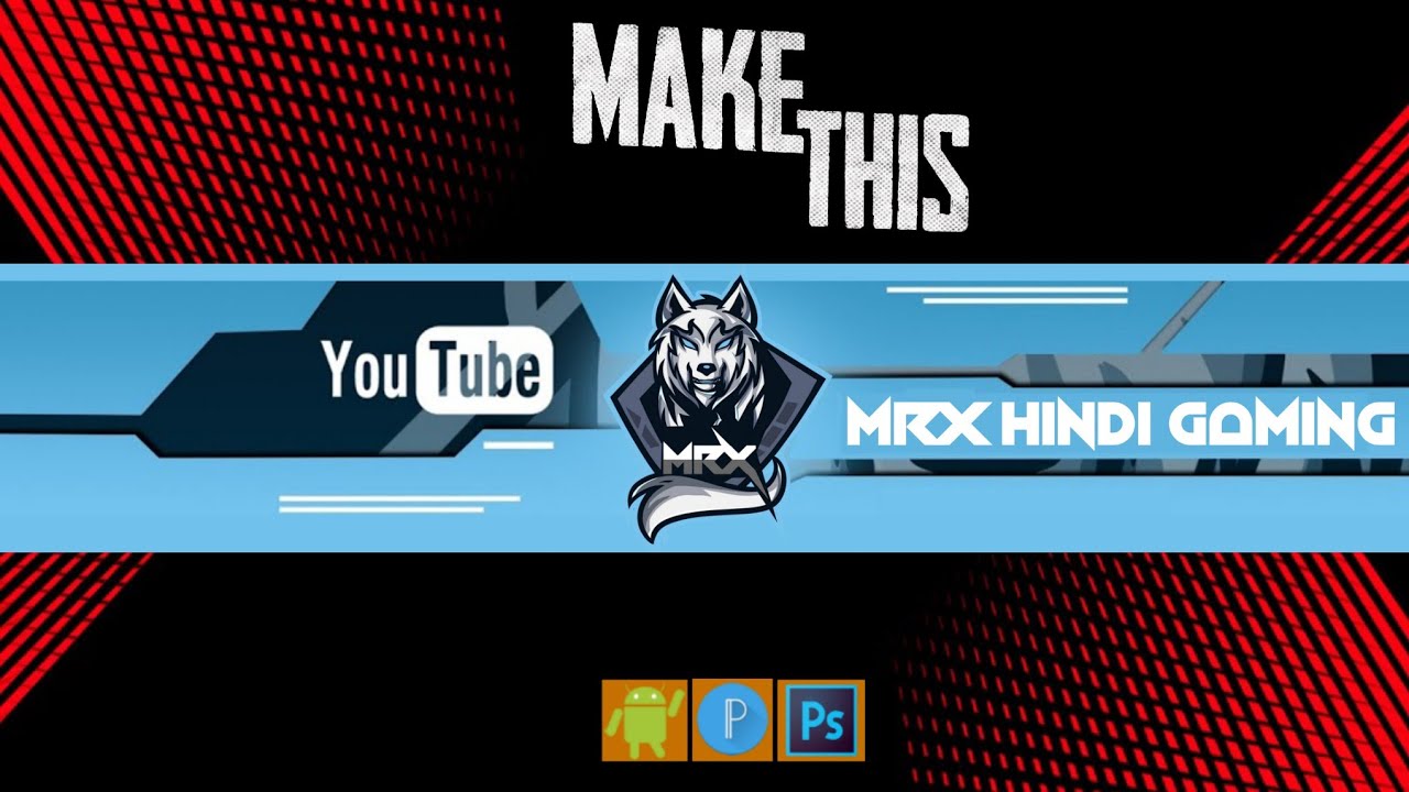 MAKE THIS INSPIRED BANNER like MRX HINDI GAMING (ON ANDROID) - YouTube