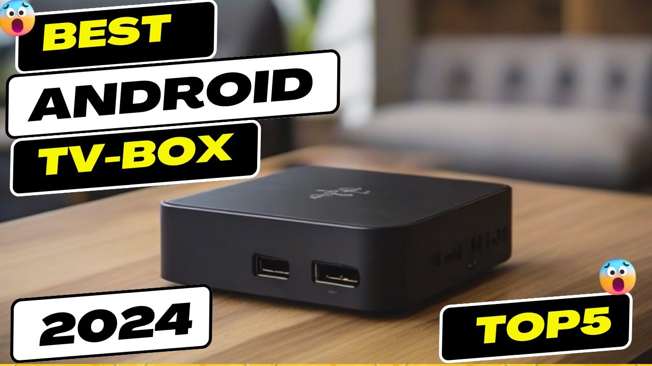 TOP 5_ Best Android Tv-Box 2024 I Top 10 Best Tech New Gadgets - YouTube