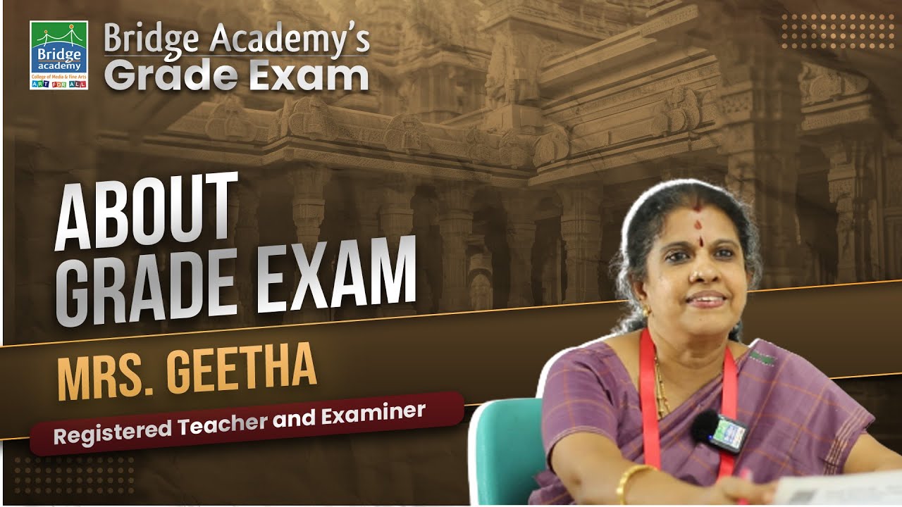 Bridge Academy Grade Exams | Carnatic Music Teacher and Examiner Geetha ...