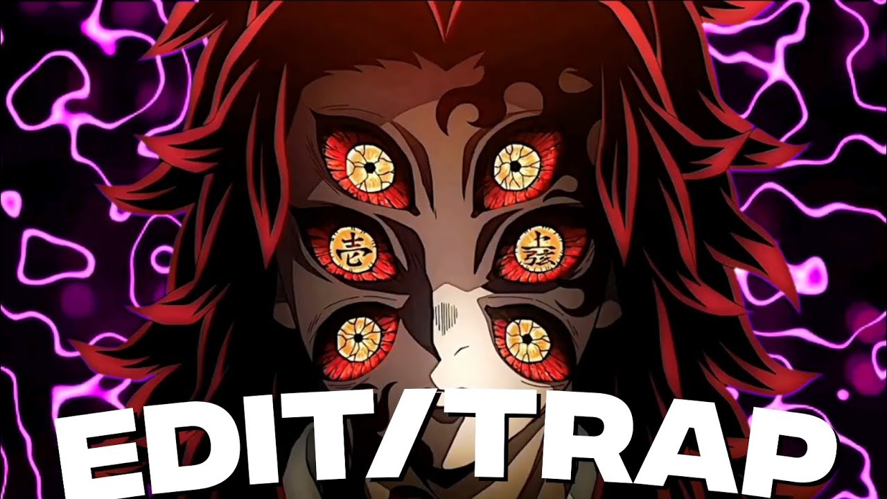 EDIT/TRAP DEMON SLAYER/MUSICA:ÓPERA - YouTube