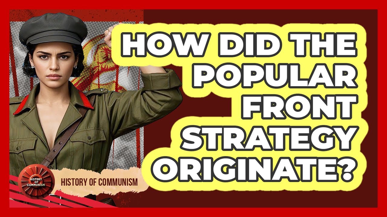 How Did The Popular Front Strategy Originate? - YouTube