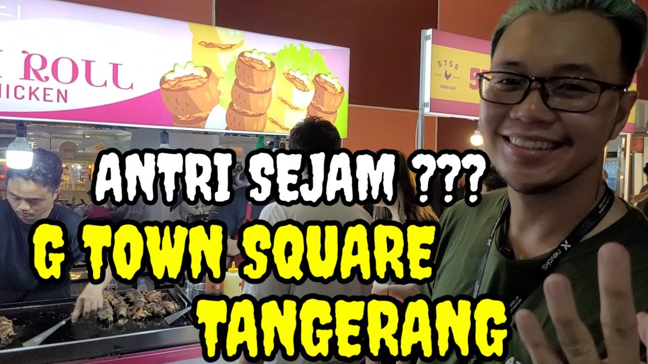 G TOWN SQUARE GADING SERPONG | SURGA KULINER DI TANGERANG - YouTube