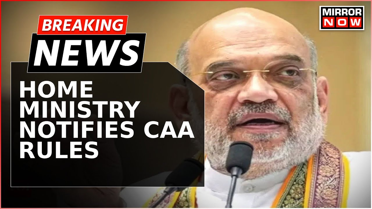 Breaking News | Home Ministry Notifies Implementation Of CAA; 4 Years After Bill Passed | Top ...