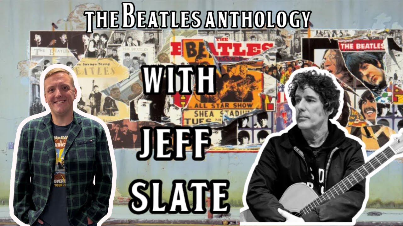 The Beatles Anthology | With Jeff Slate - YouTube