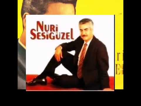 Nuri sesigüzel..Gidin haber verin yarime benim..
