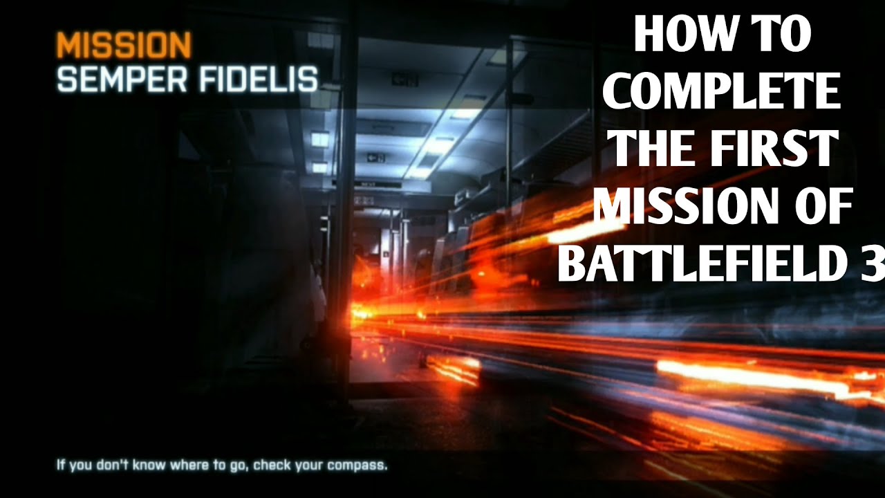 HOW TO COMPLETE THE FIRST MISSION OF BATTLEFIELD 3 - YouTube