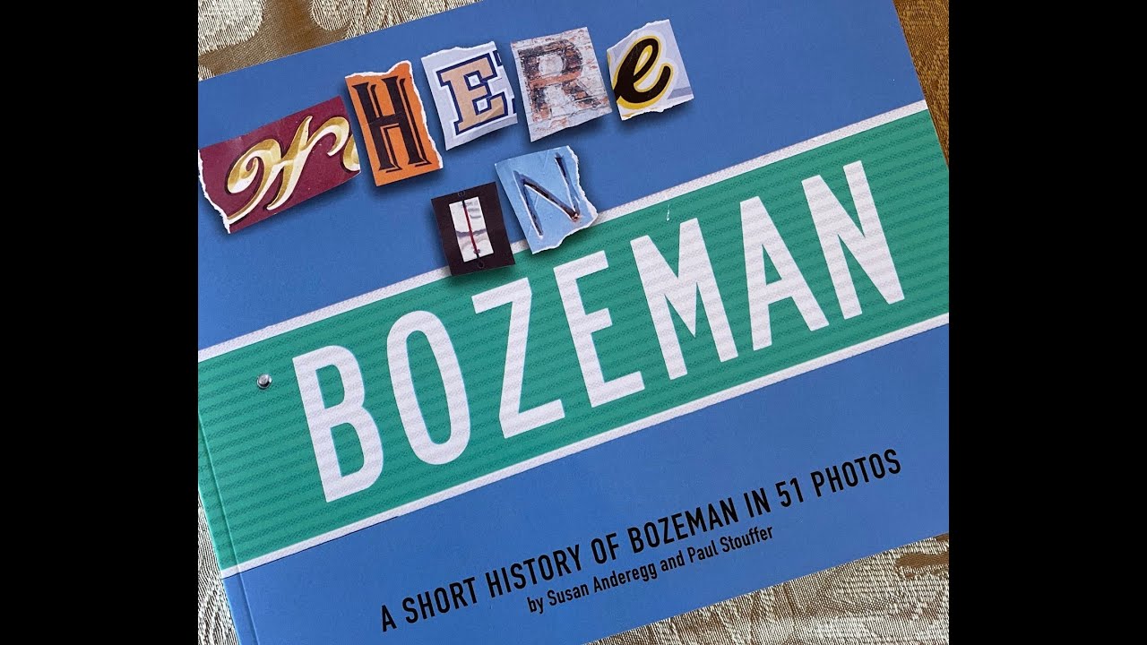 Where in Bozeman with Paul Stouffer and Susan Anderegg - YouTube