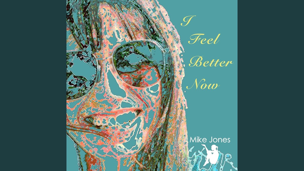 I Feel Better Now - YouTube
