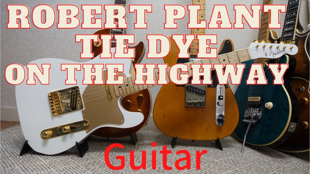 Robert Plant ―Tie Dye on The Highway(Guitar) - YouTube