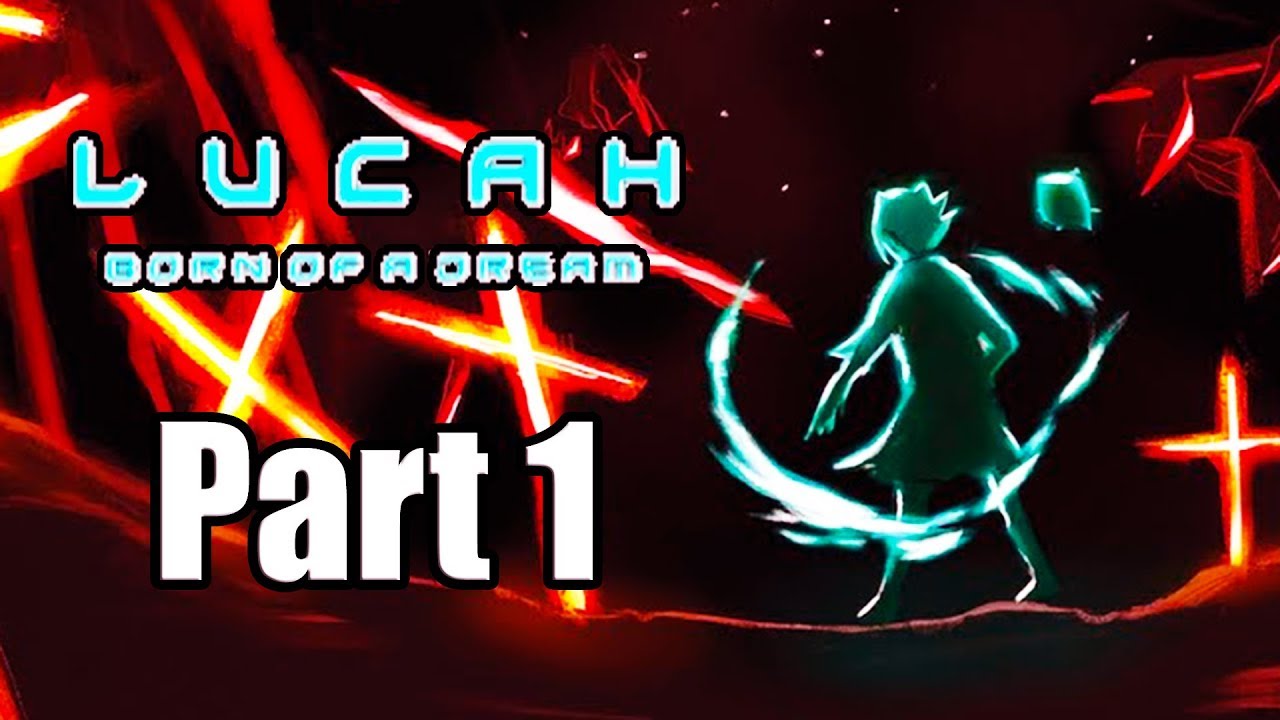 Lucah: Born Of A Dream - Gameplay Walkthrough Part 1 [Nintendo Switch ...