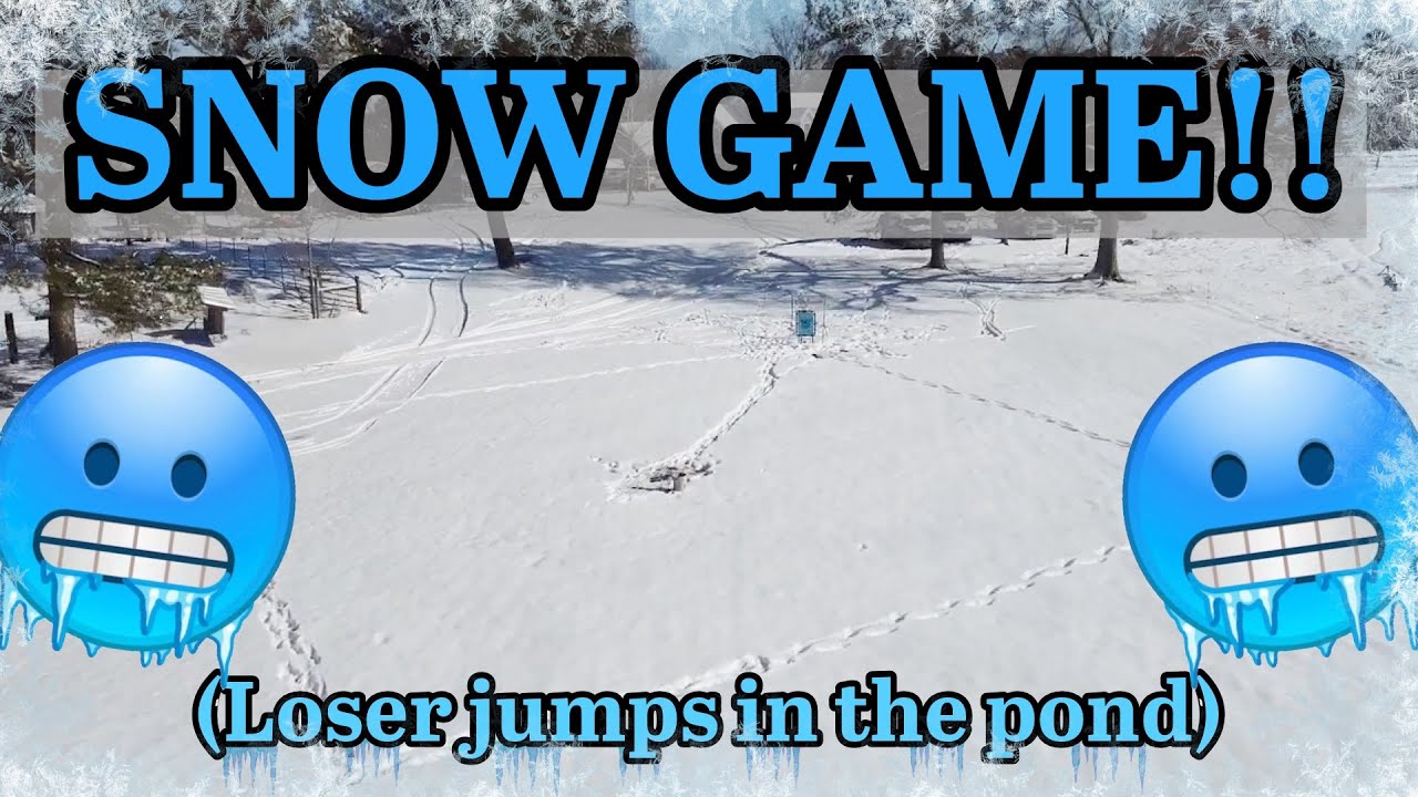 FIRST EVER SNOW GAME!!! LOSER HAS TO JUMP IN THE POND - YouTube