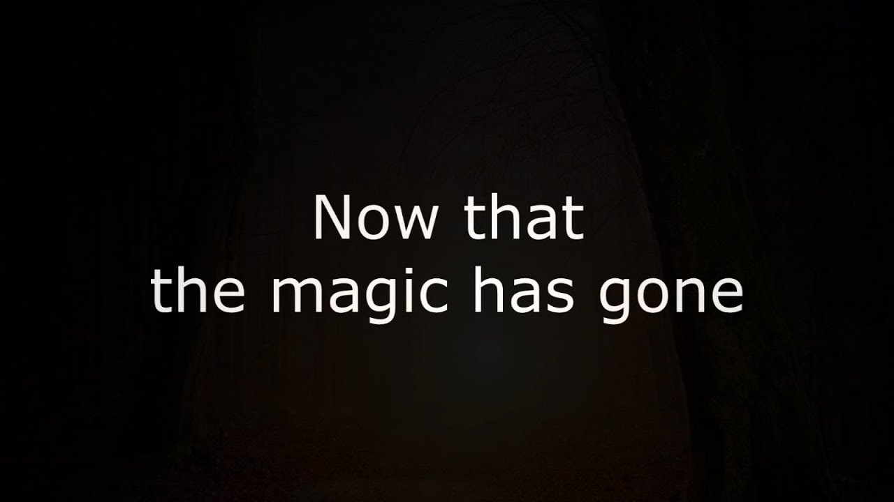 John Miles - Now That The Magic Has Gone (Lyrics video) - YouTube