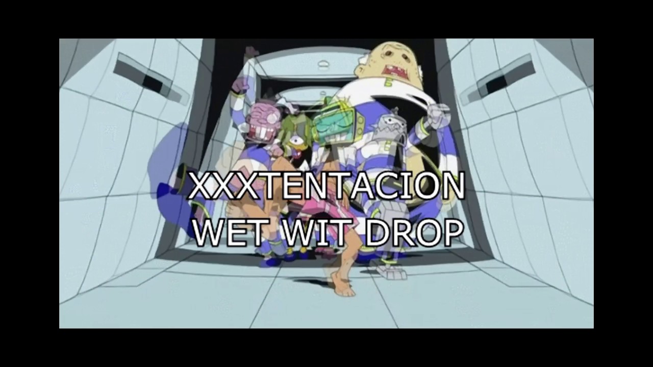 XXXTENTACION - WET WIT DROP ᴴᴰ - YouTube