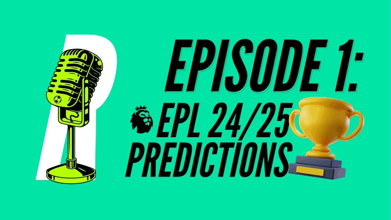 EPL 24/25 PREDICTIONS - YouTube