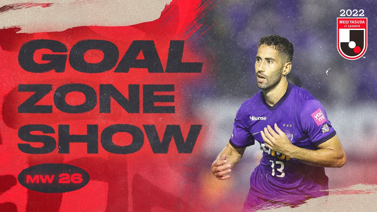 The J1 GOALZONE Show | Matchweek 26 | 2022 J1 LEAGUE - YouTube