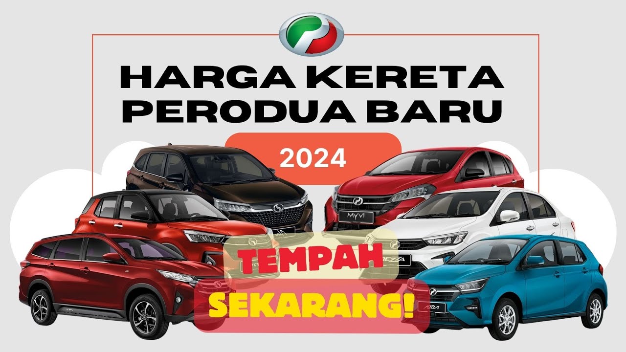 Harga Kereta Perodua Baru 2024 - Axia, Bezza, Myvi, Ativa, Alza, Aruz ...