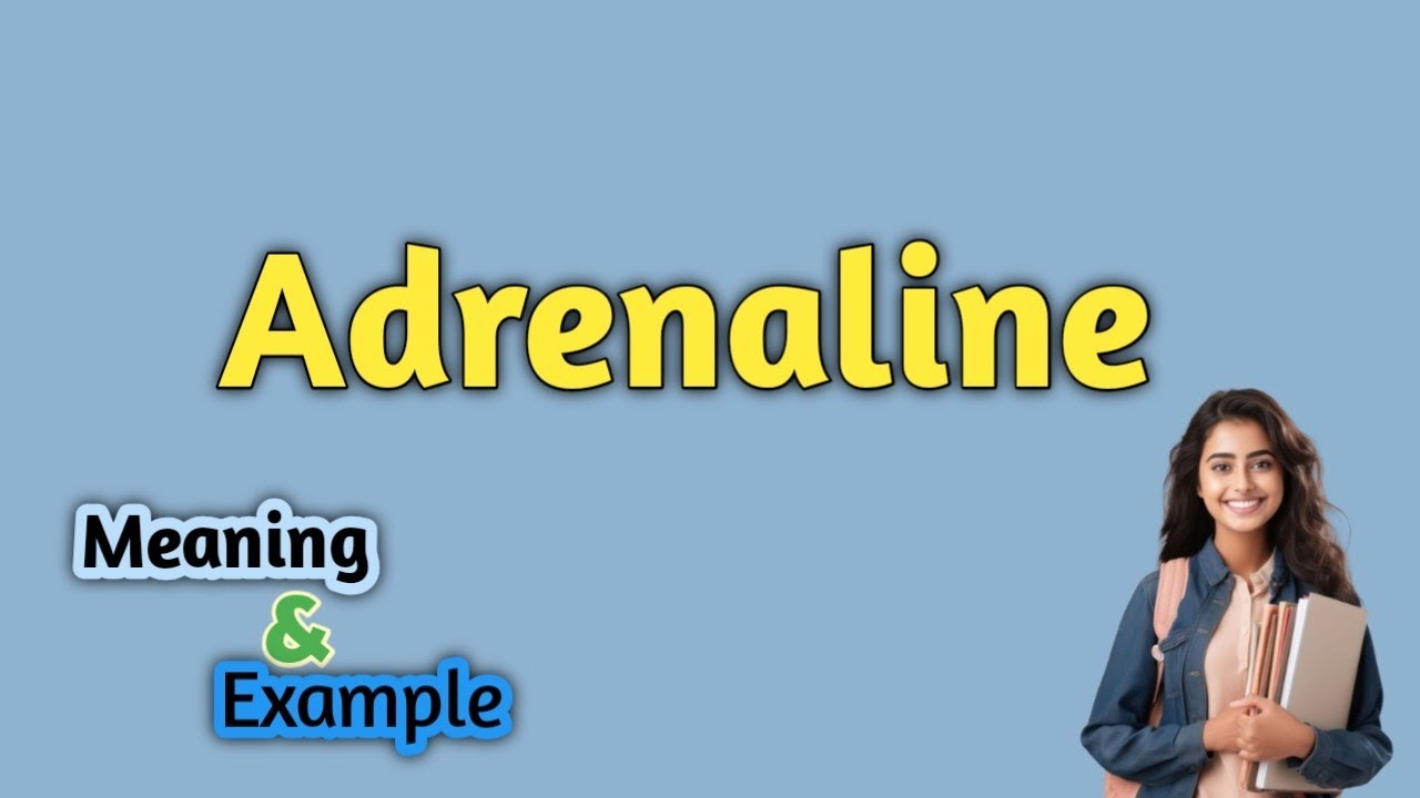 Adrenaline Meaning | Adrenaline Meaning and Example - YouTube