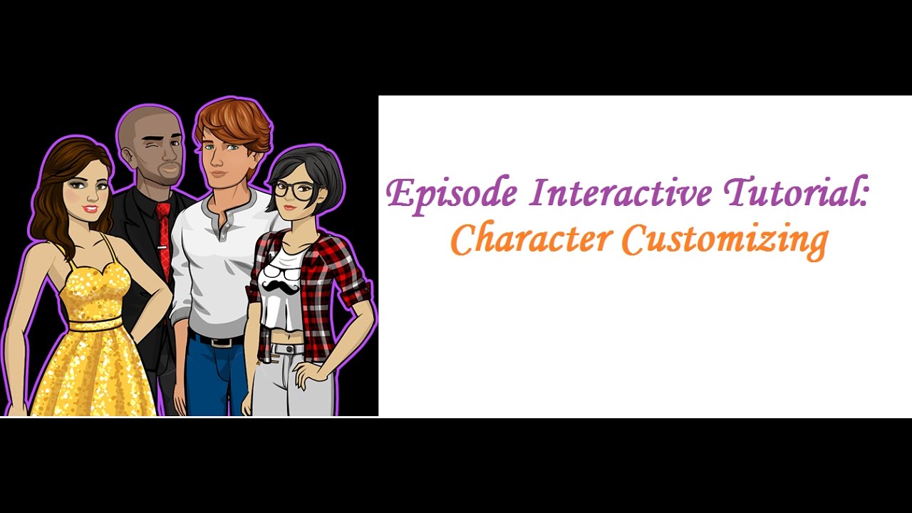 EPISODE// CHARACTER CUSTOMIZING - YouTube