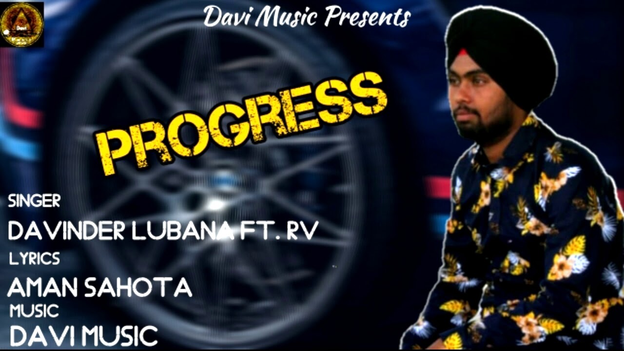 PROGRESS | Davinder Lubana Ft. Rv | Lyrices Aman Sahota (Full Song ...