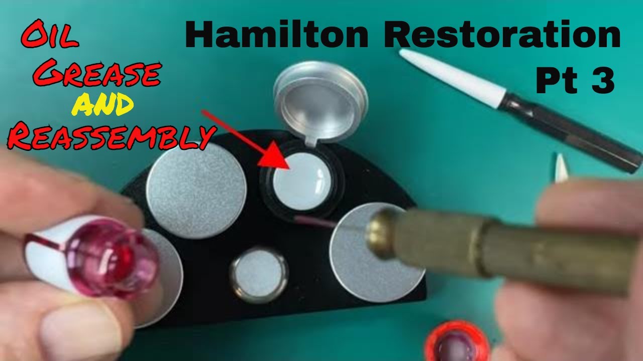 How To Oil And Grease Your Pocket Watch Parts While Reassembling ...
