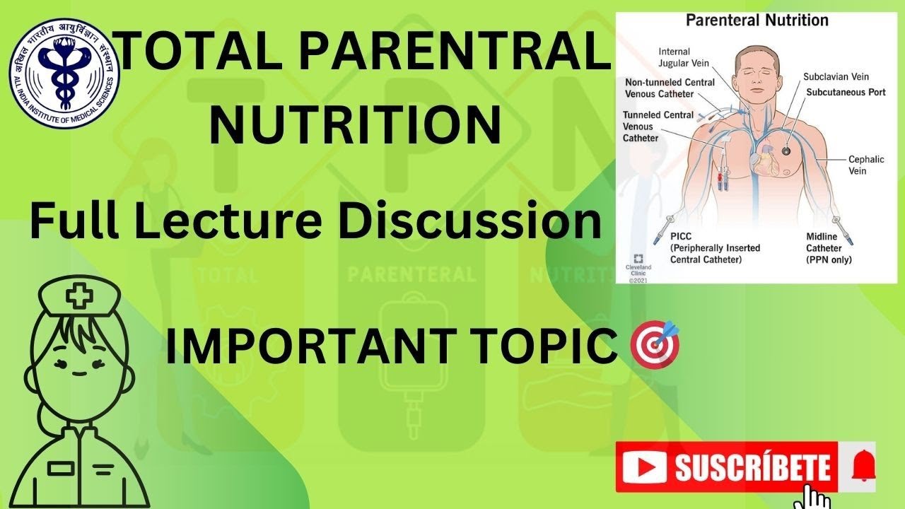 TPN | Total Parentral Nutrition | Types | Compositions | Routes ...