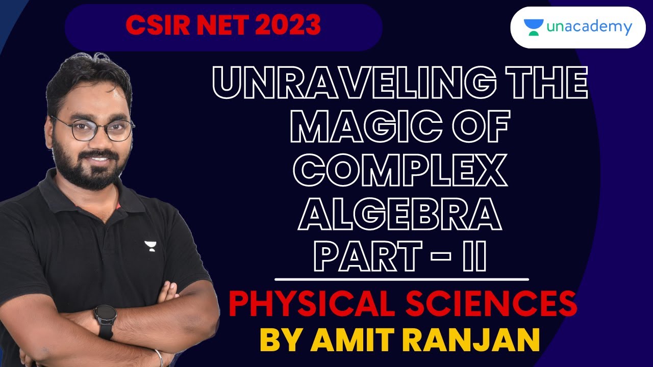 Unraveling the Magic of Complex Algebra: From Mystery to Mastery - Part ...