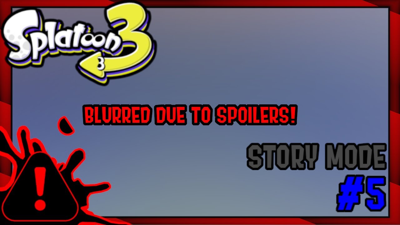 SPOILER WARNING - Splatoon 3 - STORY MODE PART 5 - YouTube