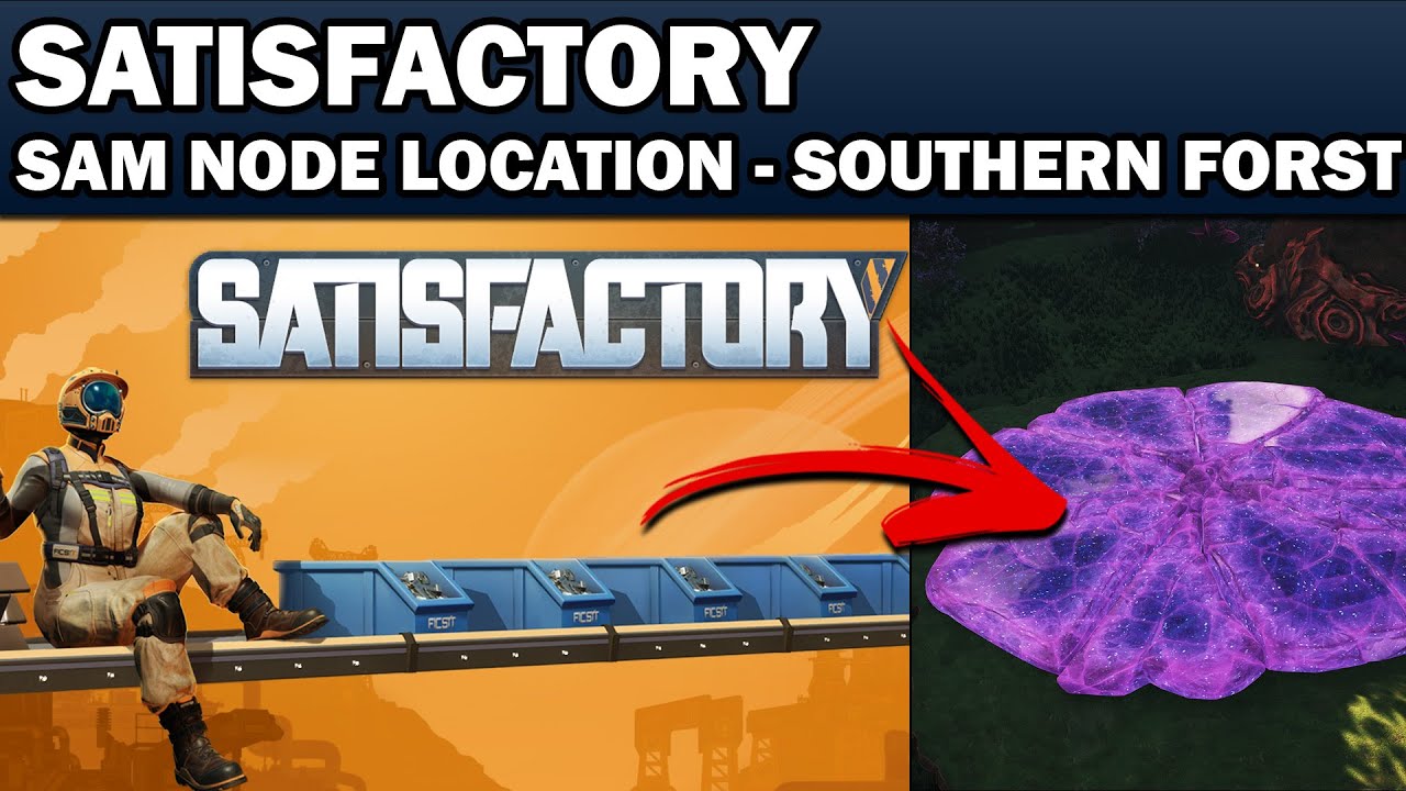 Satisfactory 1.0 - SAM Node / Ore Location - Southern Forest - YouTube