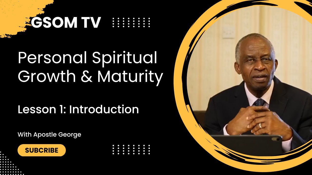Personal Spiritual Growth & Maturity: Lesson 1 - YouTube