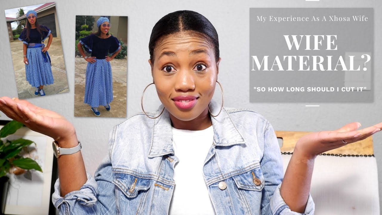 Am I Wife Material + My Experience As a Xhosa Makoti| UTSIKI - YouTube