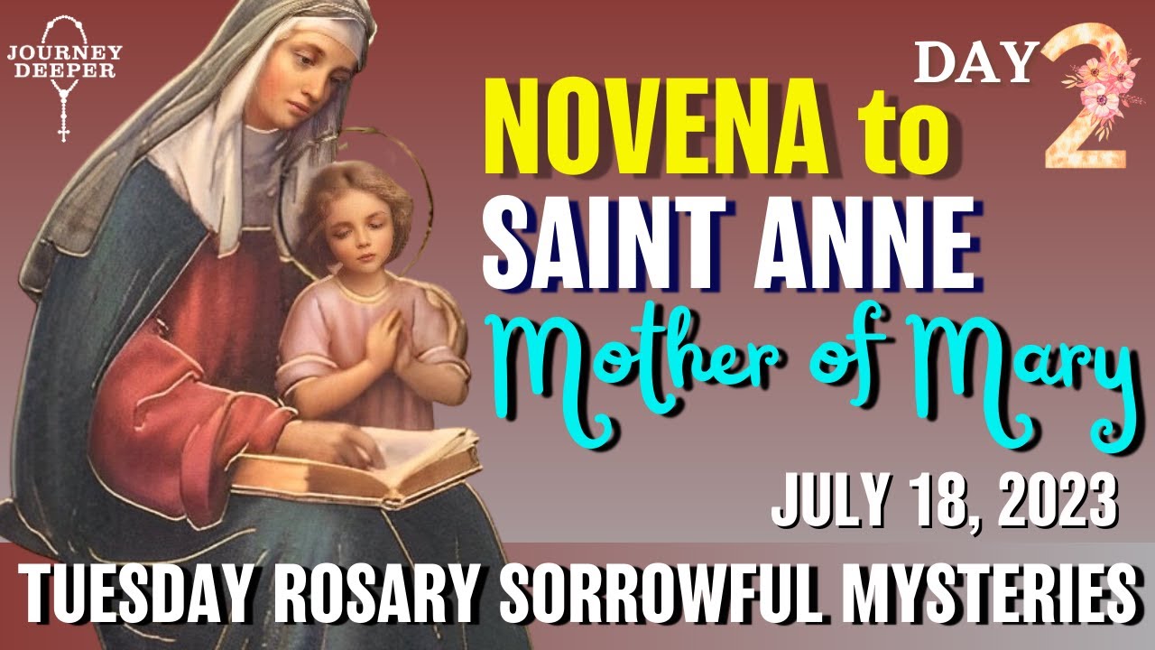 Novena to Saint Anne, Mother of Mary Day 2 Rosary Tuesday July 18, 2023 ...