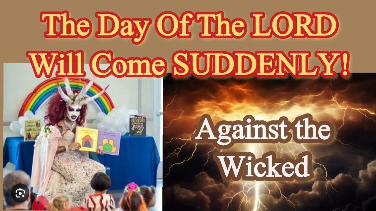 See how the day of the LORD is going to come SUDDENLY upon the evil ...