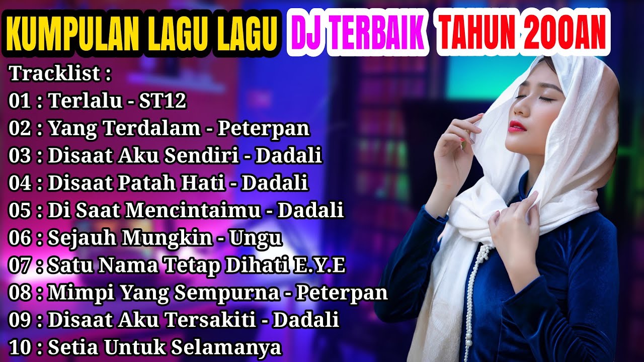 DJ TERLALU ST 12 VIRAL TIK TOK - KUMPULAN LAGU LAGU TERBAIK SAAT INI ...