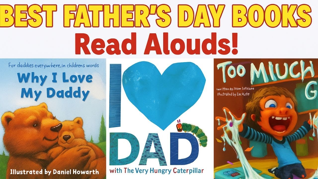 Father’s Day Read Alouds for Kids | Funny & Heartwarming Stories About ...