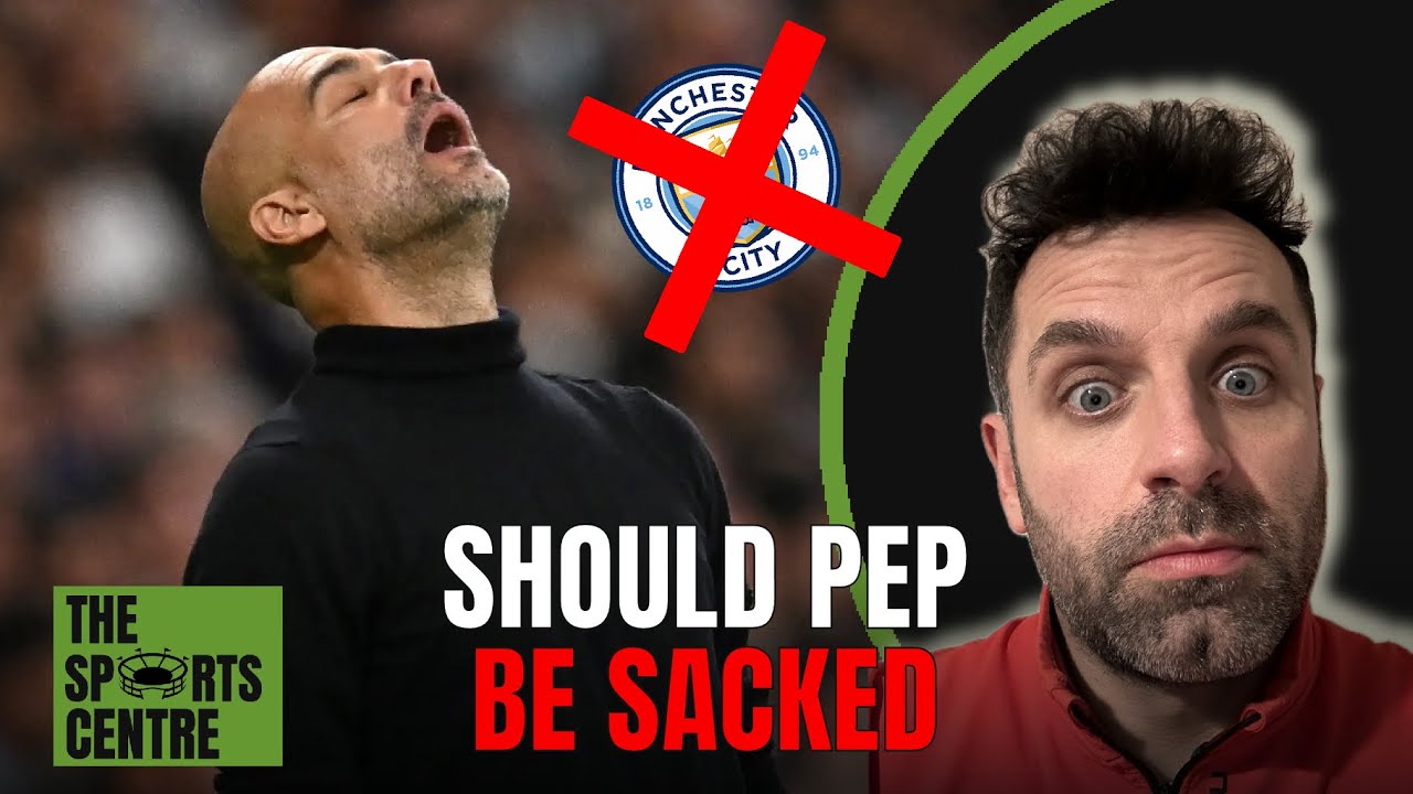 Should Pep Be SACKED If Man City Don't Get Champions League - YouTube