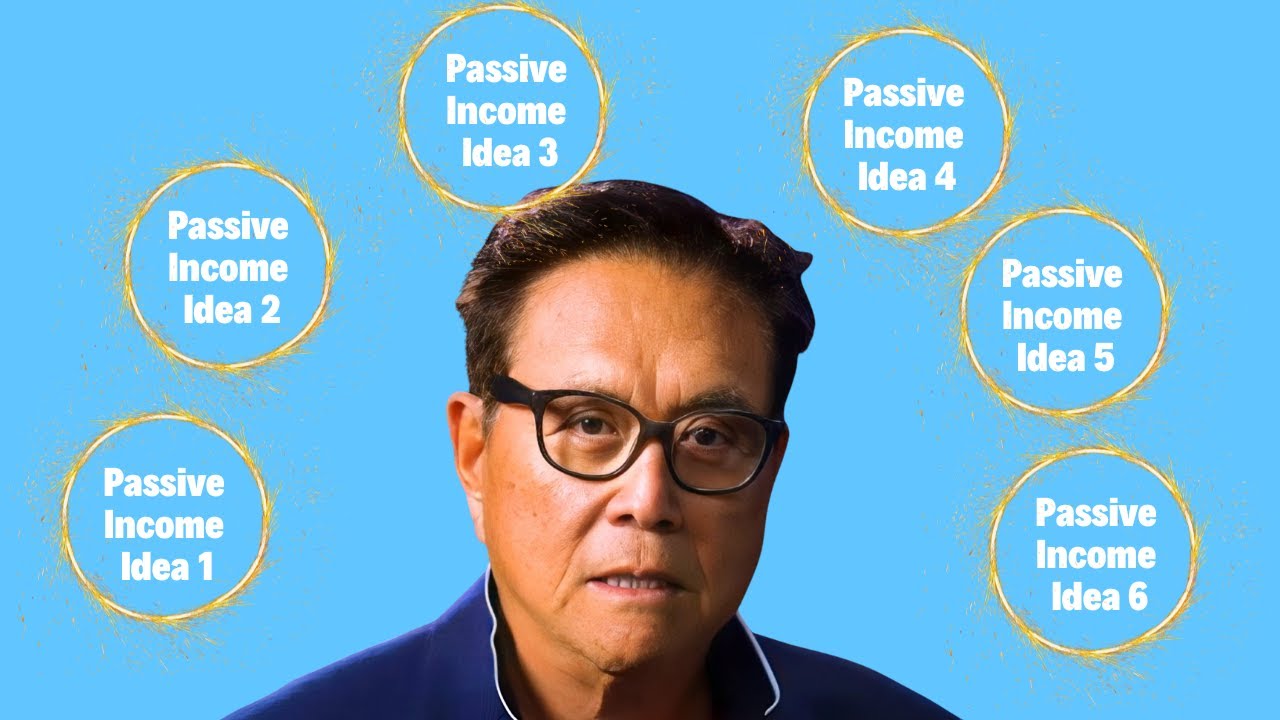 Robert Kiyosakis 6 Passive Income Ideas For Financial Success Youtube