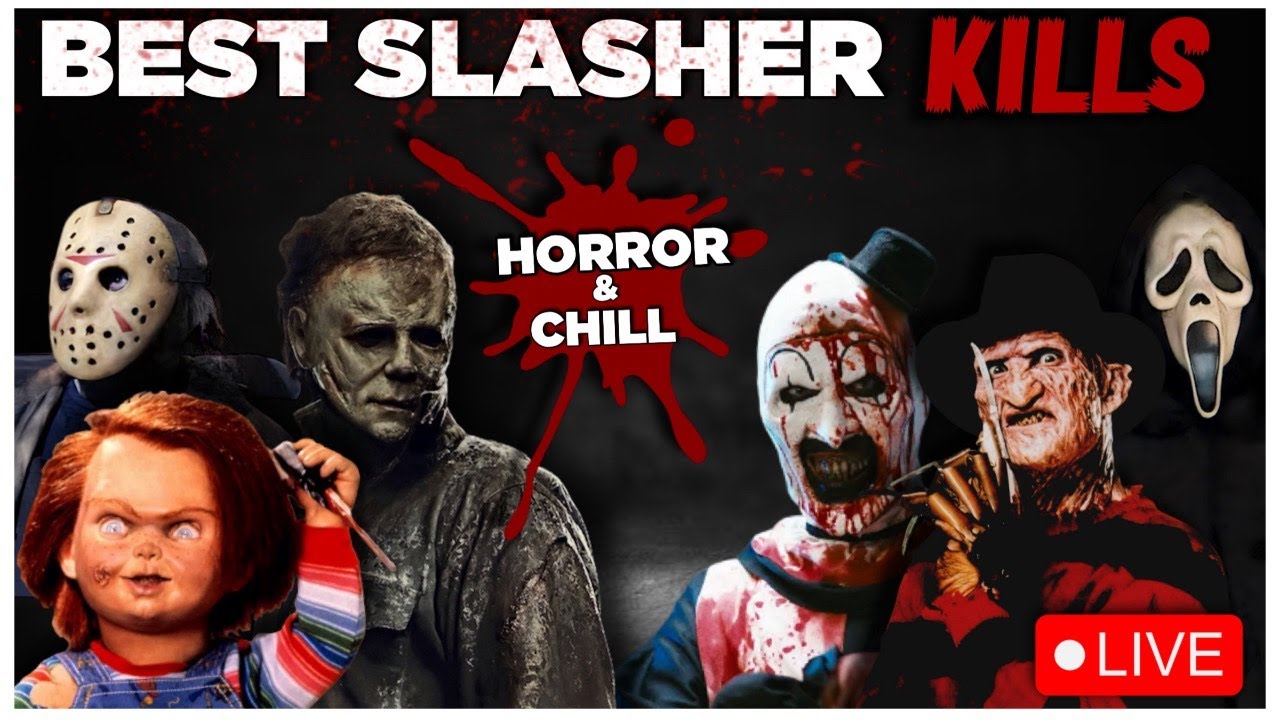 HORROR & CHILL | The Best Slasher Kills In Horror! *LIVESTREAM* - YouTube