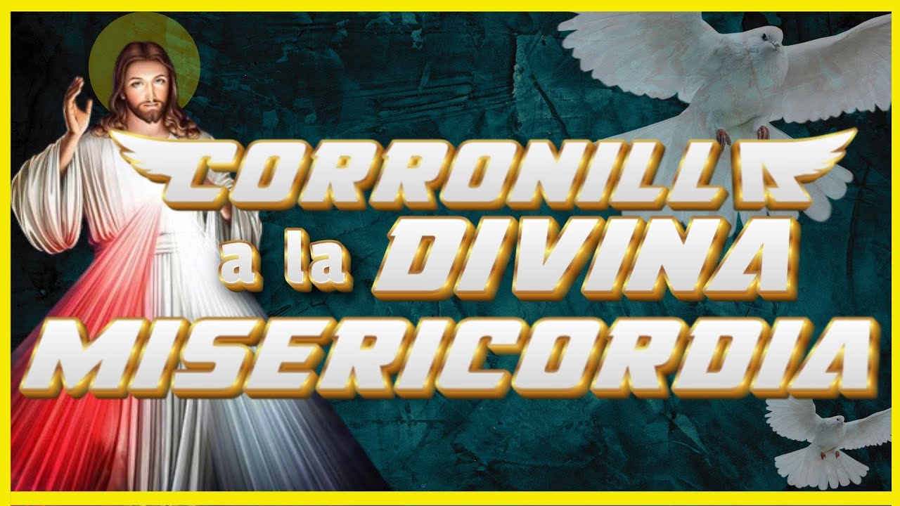 La Coronilla de la Divina Misericordia - Oración Completa en Español 10 ...