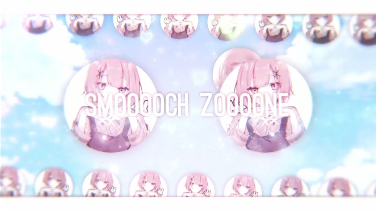 Smooooch asterisk07281 Zoooone(動画版) - YouTube