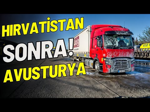 Hırvatistan/Avusturya Yükü İle Tekrar Avrupa Yollarındayım | Renault Truck VLOG
