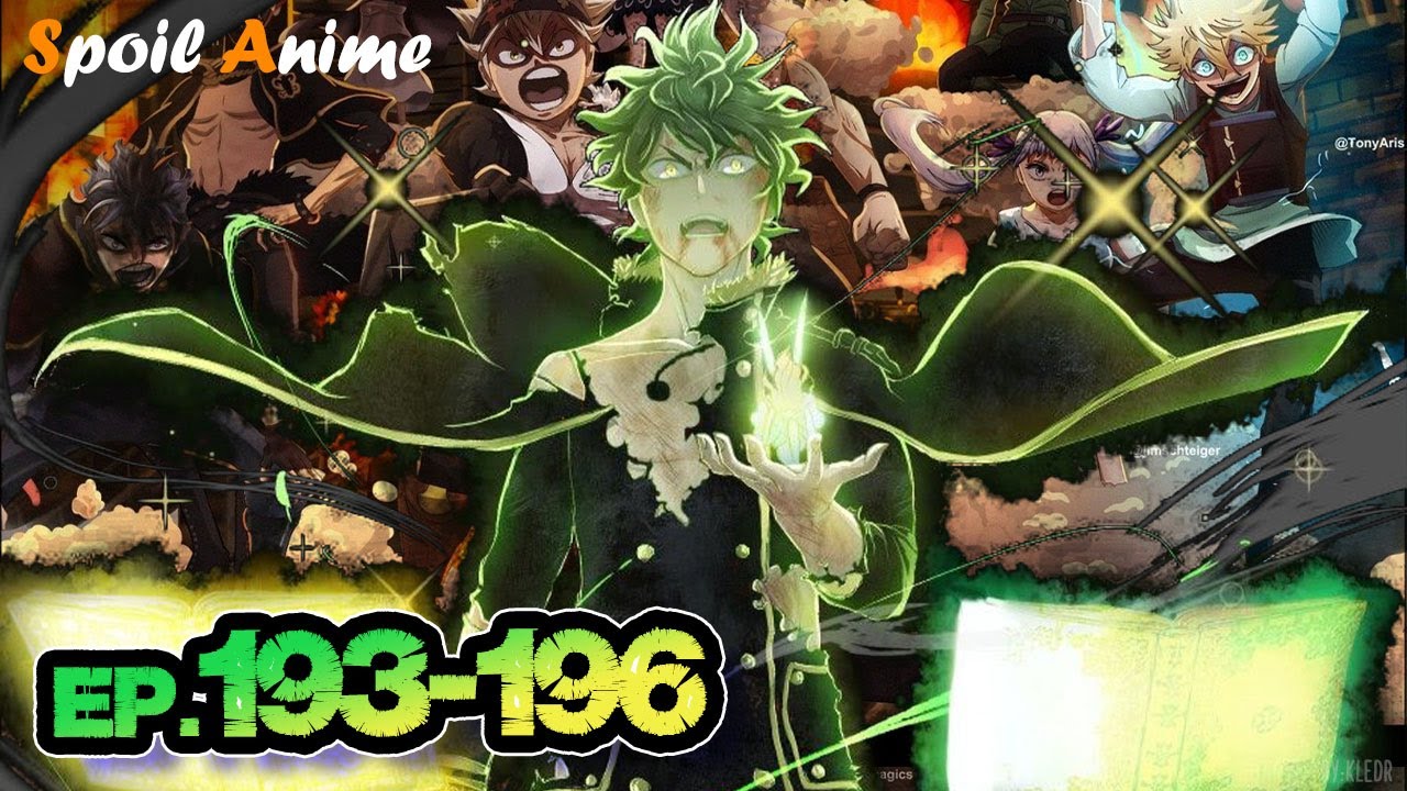 สปอยต่อจากอนิเมะ 🍀 Black Clover EP.193-196 Manga Ch.308-313 - YouTube