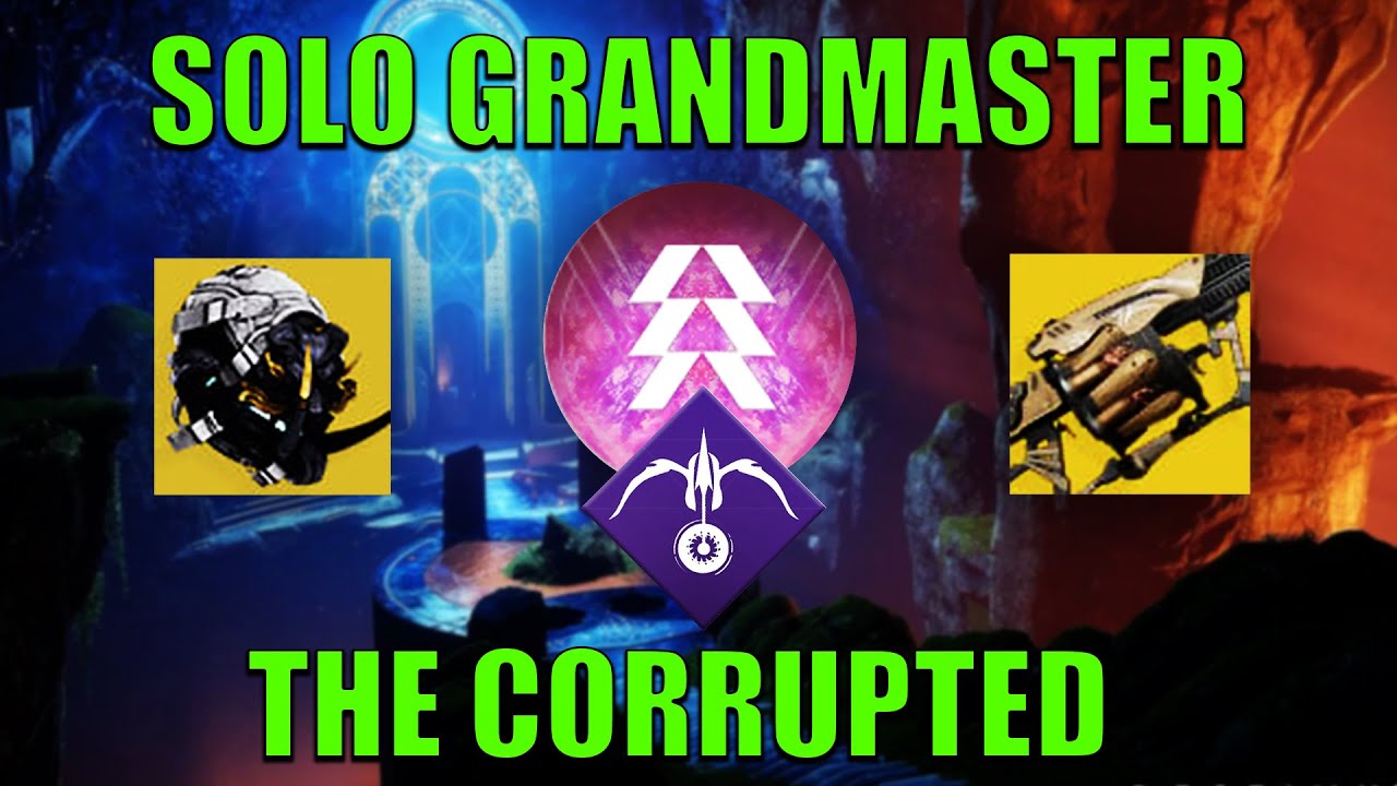Solo The Corrupted Grandmaster Nightfall w/ Mask of Fealty (Platinum ...