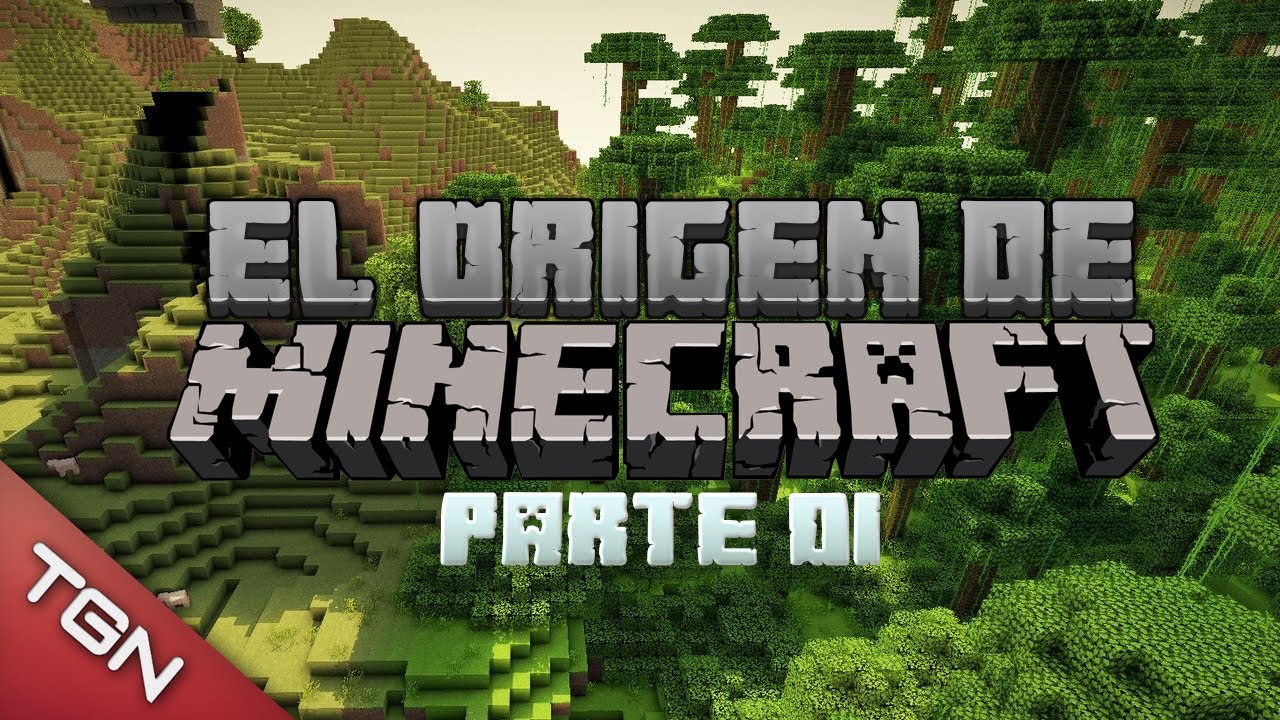 MINECRAFT: EL ORIGEN DE MINECRAFT PARTE 1/2 - YouTube