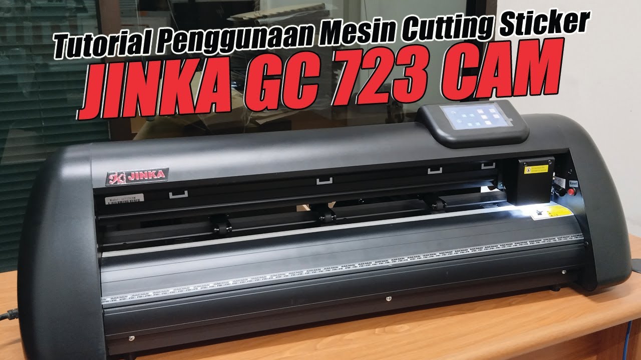 Tutorial Penggunaan Mesin Cuttting Sticker Jinka GC 723 CAM - SUN ...