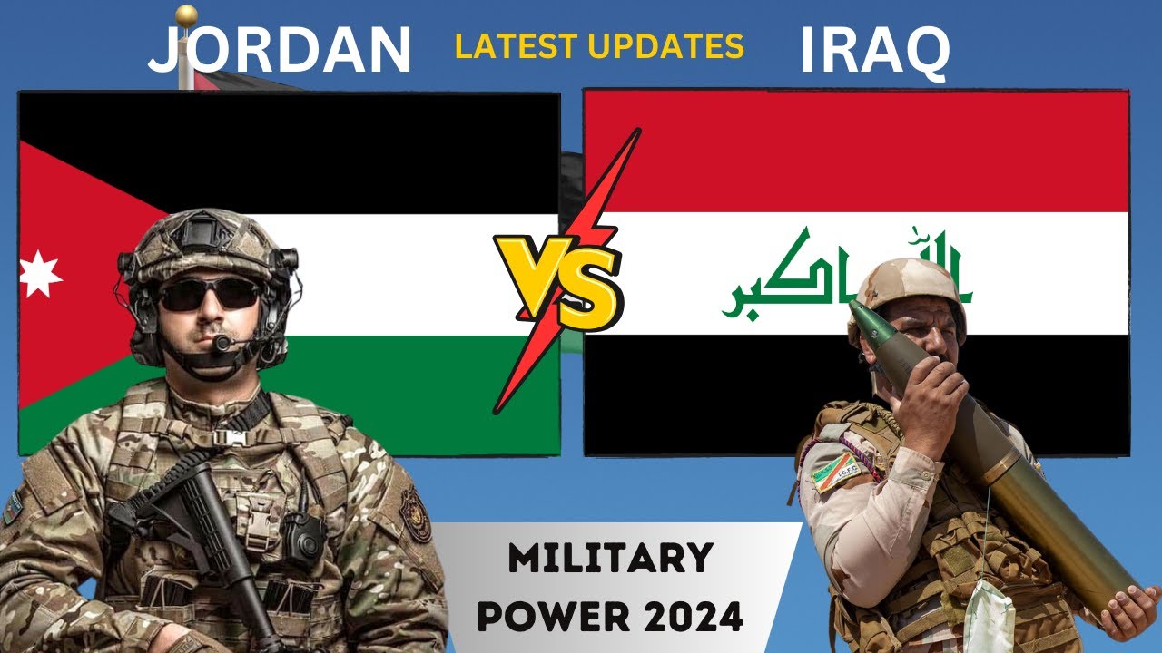 JORDAN vs IRAQ Military Power 2024 - YouTube