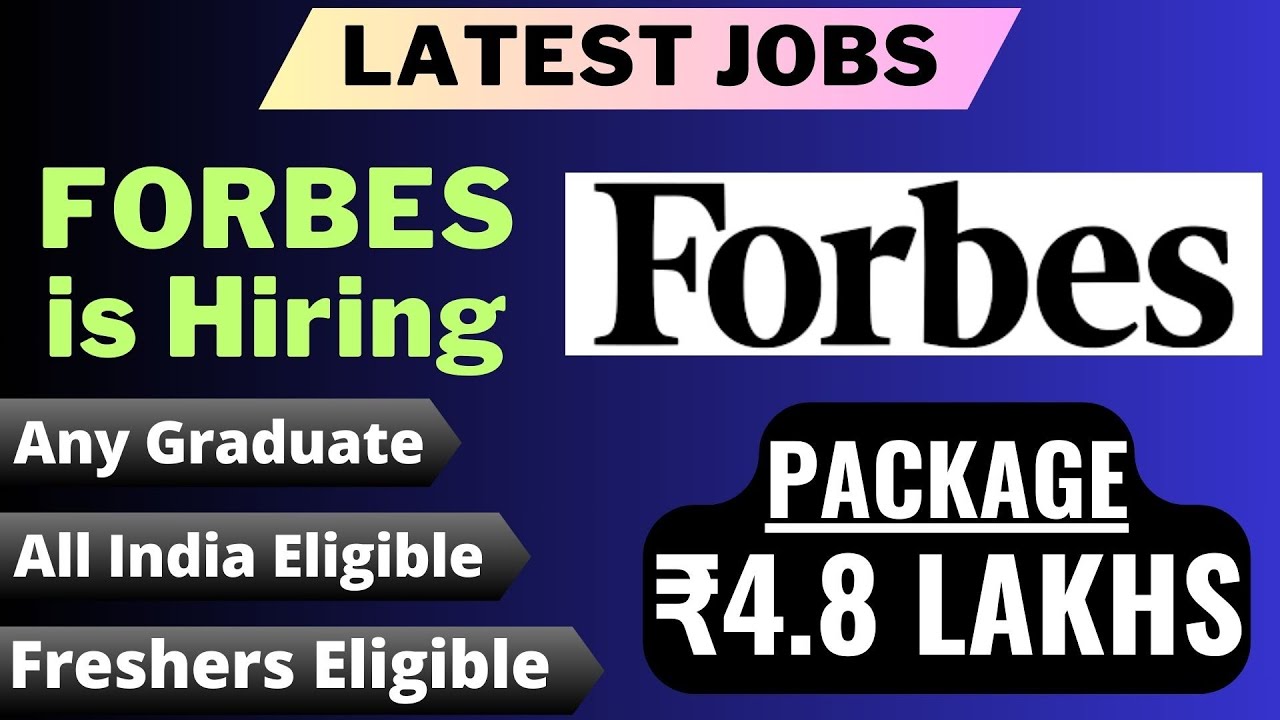 FORBES is Hiring | PACKAGE ₹4.8 LAKHS | Freshers Eligible | Any ...